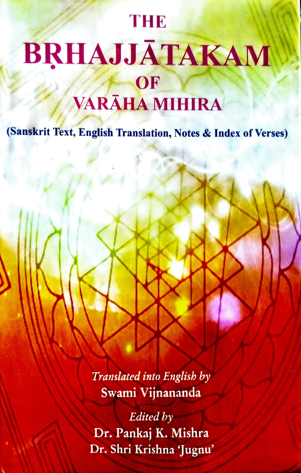 The Brhajjatakam of Varaha Mihira [Sanskrit Text, English Translation ...