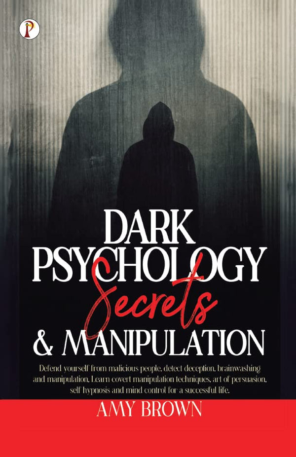 Dark Psychology Secrets & Manipulation [English] By Amy Brown – Bookkish India
