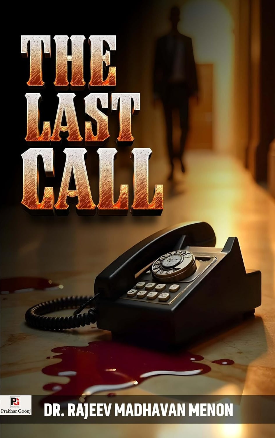 The Last Call [English] By Dr. Rajeev Madhavan Menon – Bookkish India