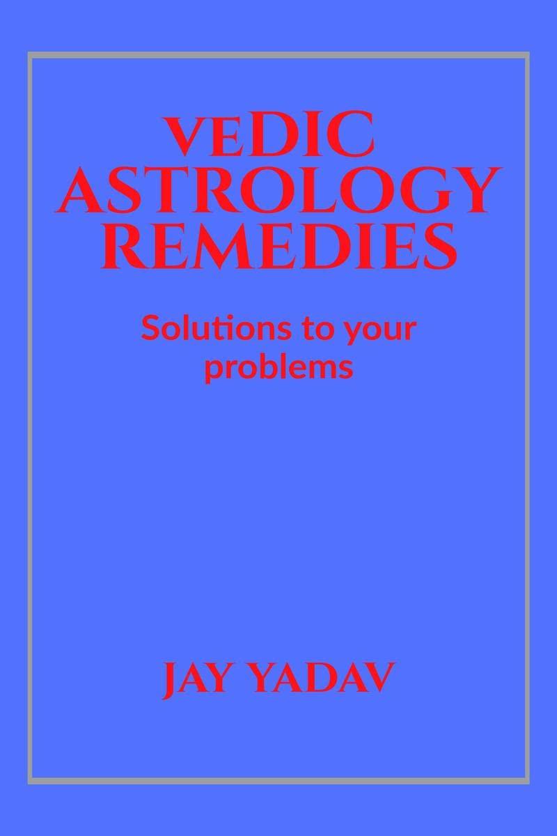 Vedic Astrology Remedies [English] By Jay Yadav – Bookkish India