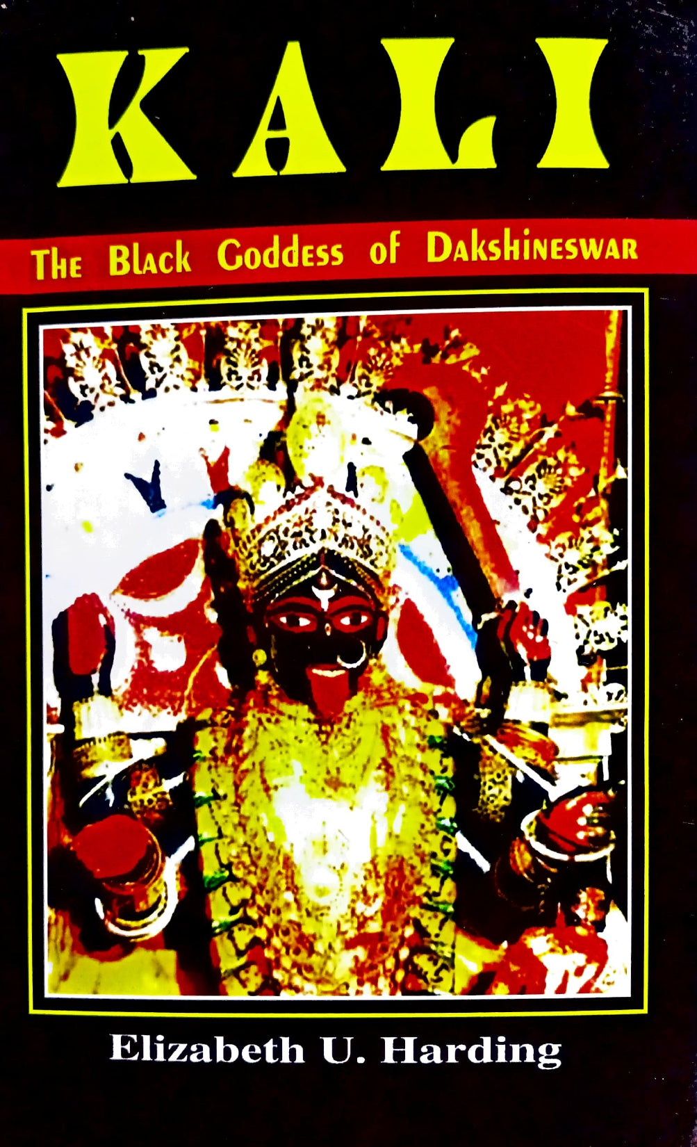 Kali: The Black Goddess of Dakshineshwar [English] By Elizabeth U ...