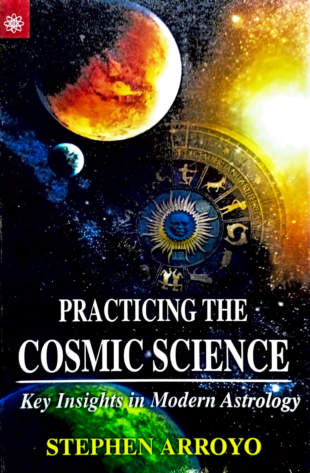 Practicing The Cosmic Science: Key Insignts in Modern Astrology ...