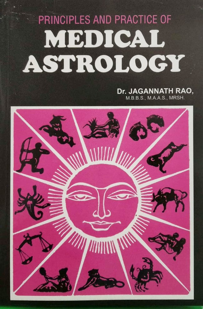 Principles and Practice of Medical Astrology [English] By Jagannath Rao ...